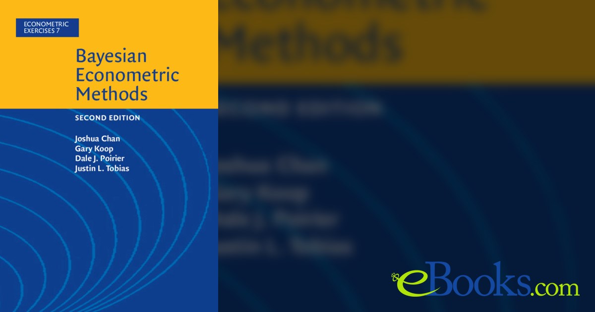 Bayesian Econometric Methods (2nd ed.) by Joshua Chan (ebook)