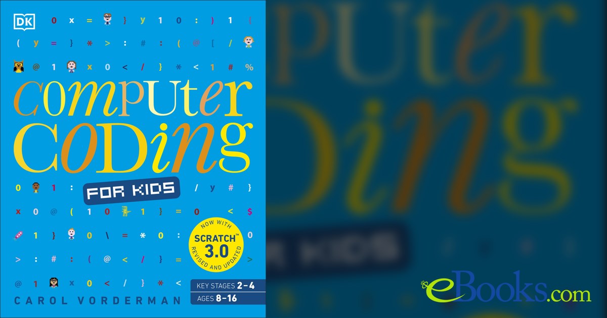 Computer Coding for Kids by Carol Vorderman (ebook)