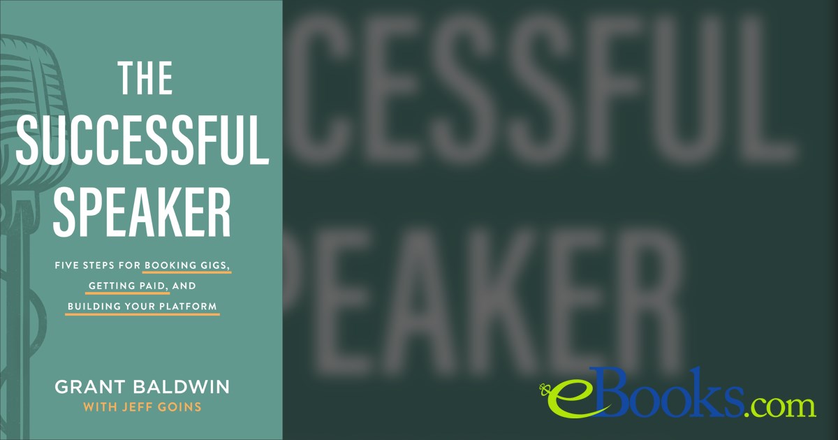 The Successful Speaker by Grant Baldwin (ebook)