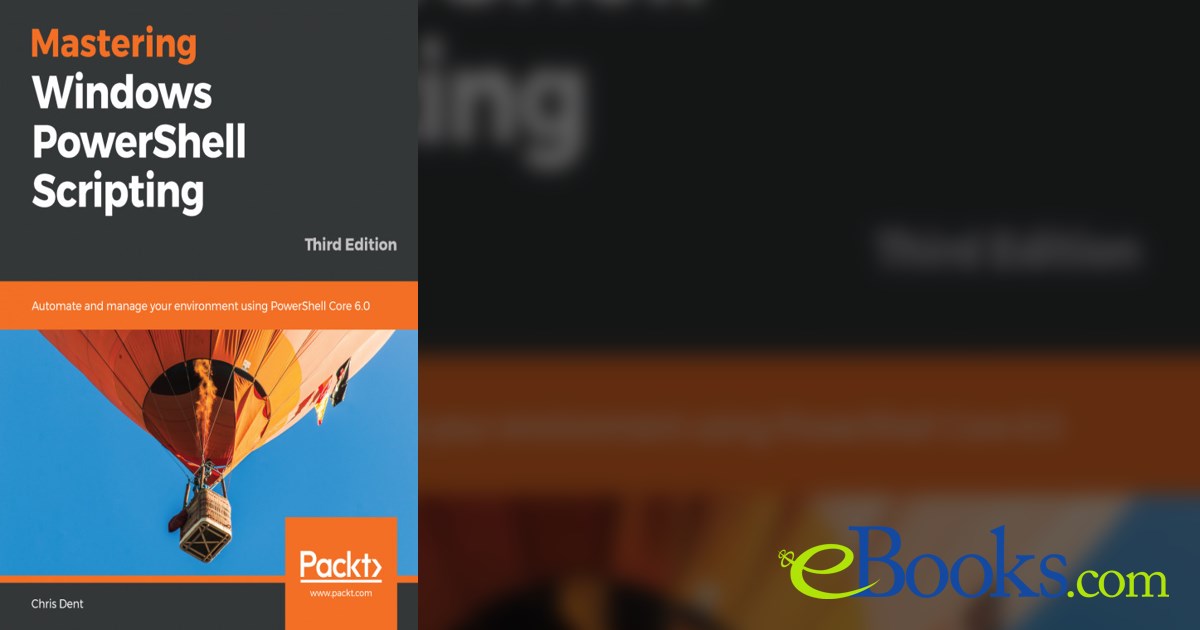 Mastering Windows PowerShell Scripting (3rd ed.)