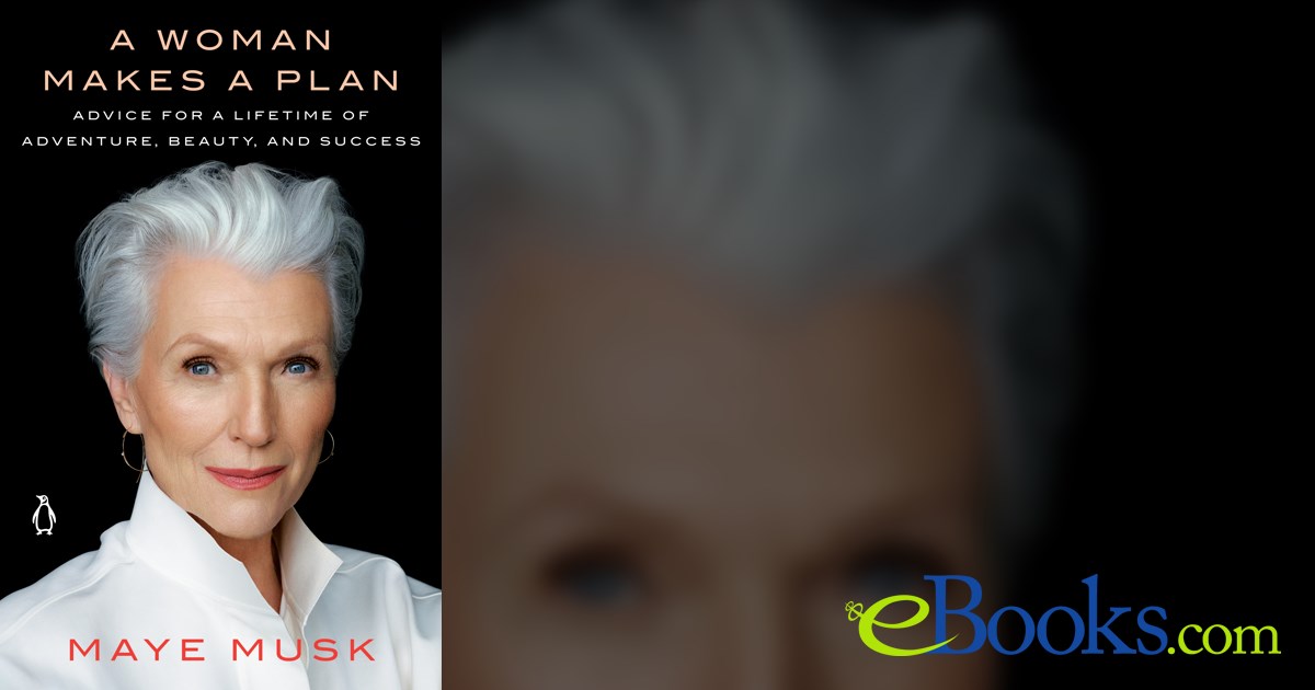 A Woman Makes a Plan by Maye Musk (ebook)