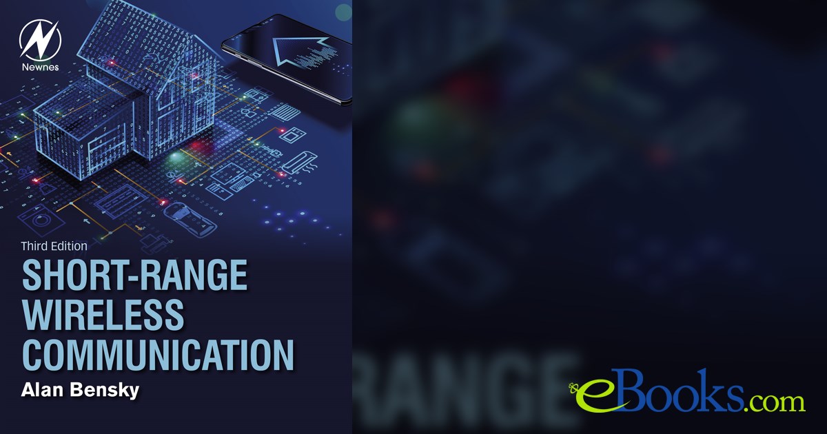 Short-range Wireless Communication (3rd ed.) by Alan Bensky (ebook)