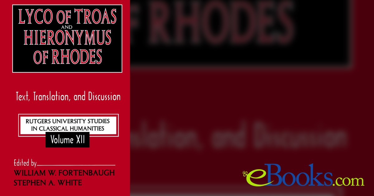 Lyco of Troas and Hieronymus of Rhodes by Stephen White (ebook)
