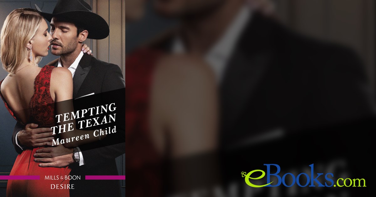 Tempting the Texan by Maureen Child (ebook)