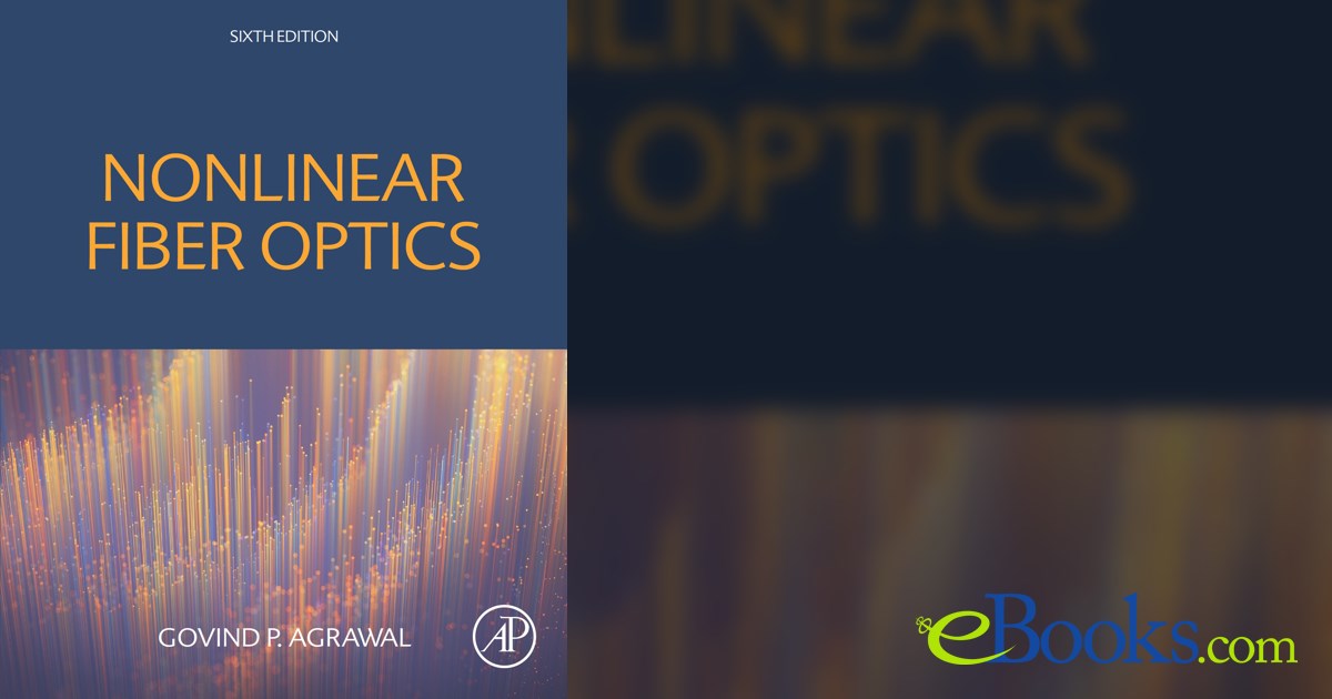 Nonlinear Fiber Optics (6th ed.) by Govind P. Agrawal (ebook)