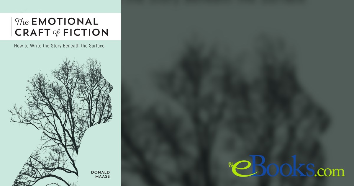The Emotional Craft of Fiction by Donald Maass (ebook)