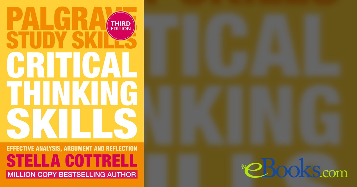 Critical Thinking Skills (3rd ed.) by Stella Cottrell (ebook)