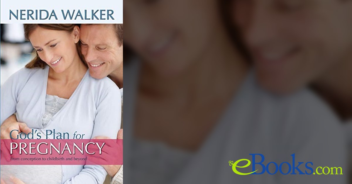 God's Plan for Pregnancy by Nerida Walker (ebook)