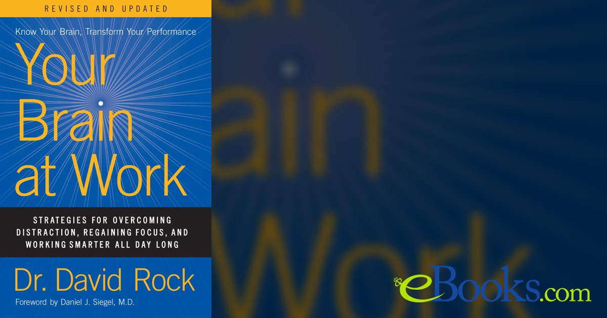 Your Brain at Work, Revised and Updated by David Rock (ebook)