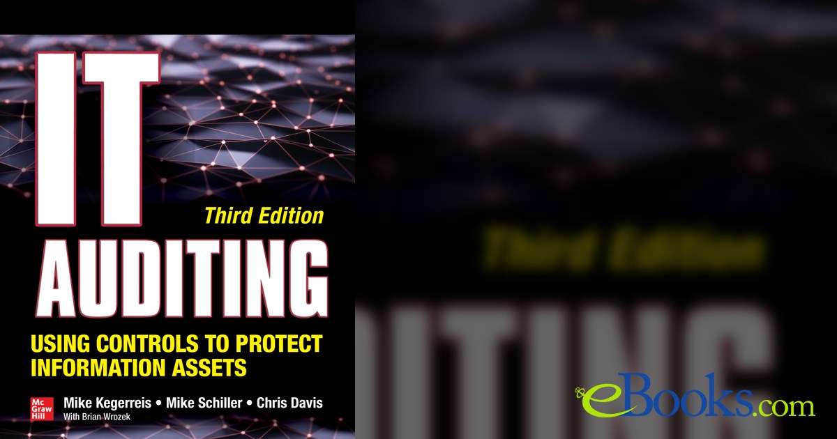 It Auditing Using Controls To Protect Information Assets Third Edition