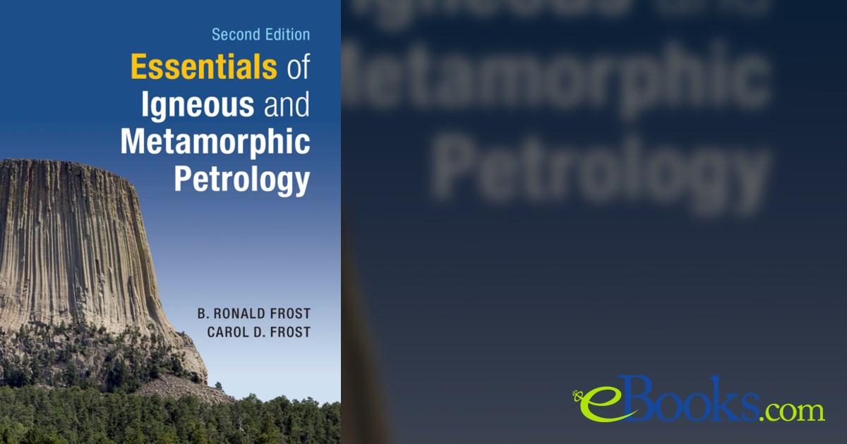 Essentials of Igneous and Metamorphic Petrology (2nd ed.)