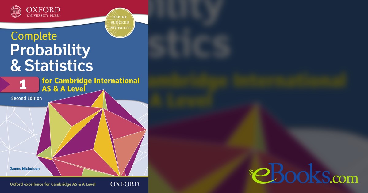 Complete Probability & Statistics 1 for Cambridge International AS & A ...