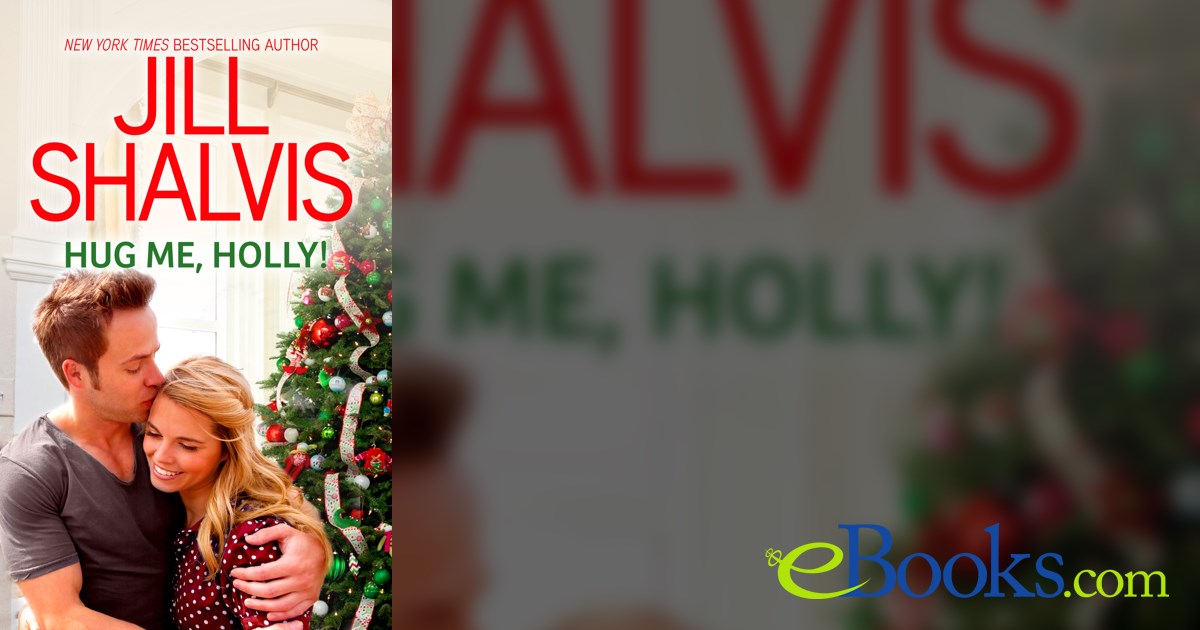 Hug Me, Holly! by Jill Shalvis (ebook)