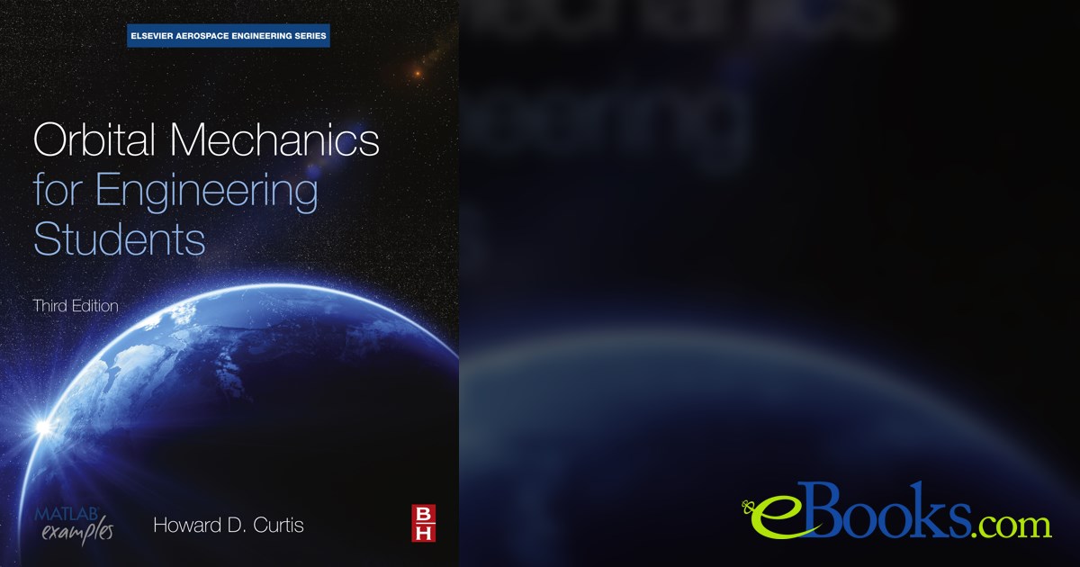 Orbital Mechanics for Engineering Students (3rd ed.)