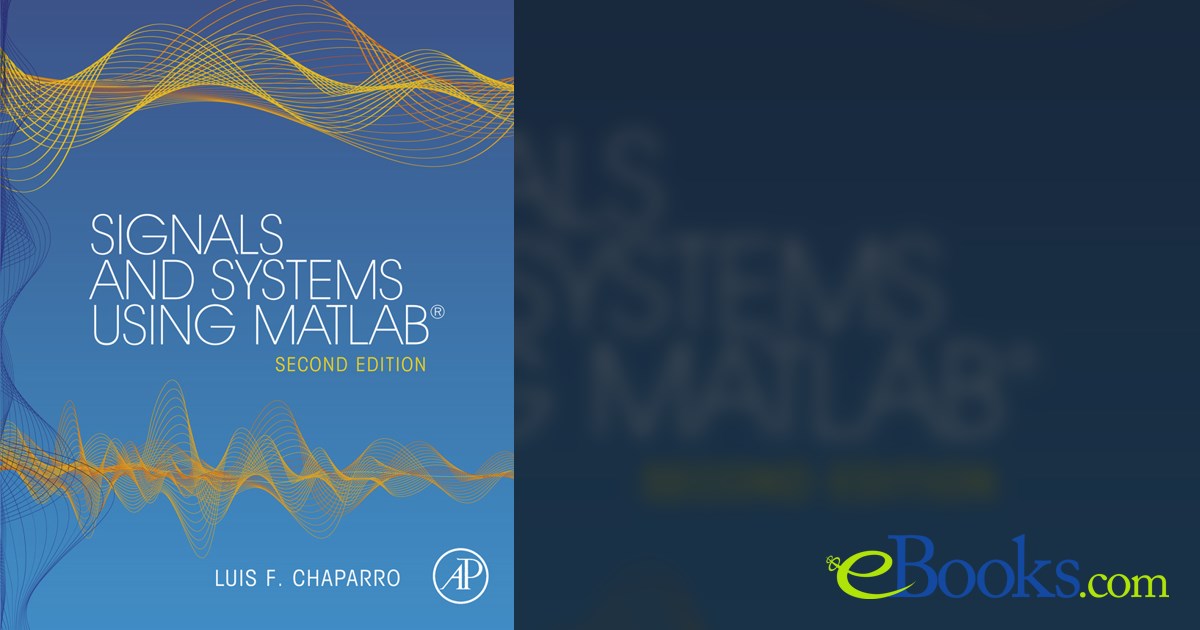 Signals And Systems Using Matlab 2nd Ed