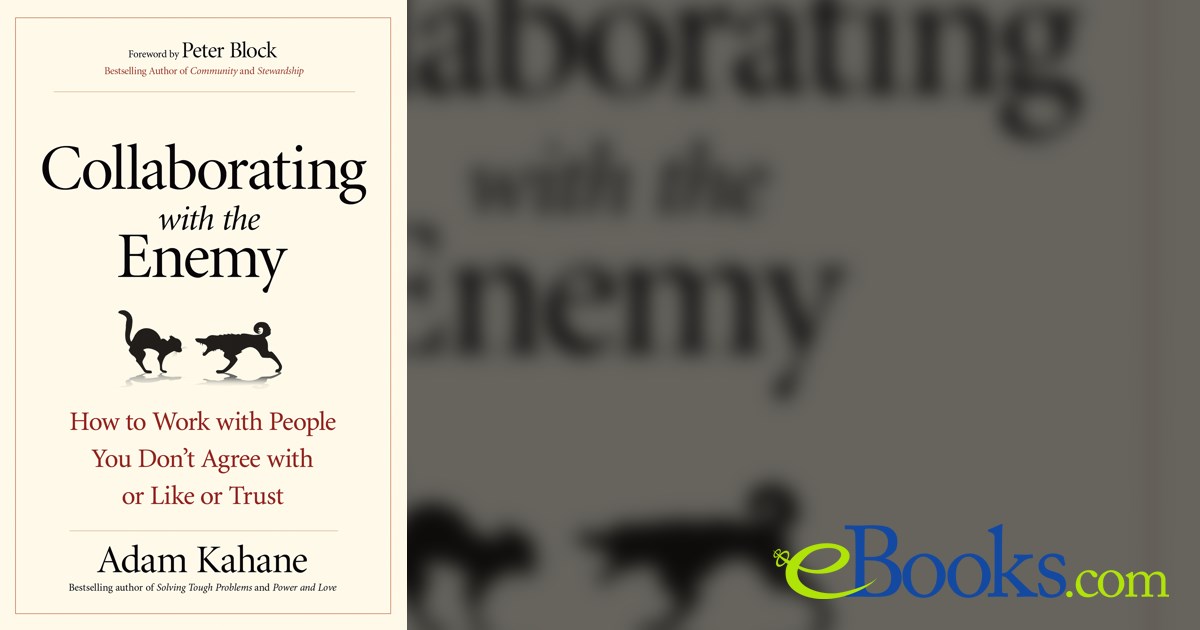 Collaborating with the Enemy by Adam Kahane (ebook)