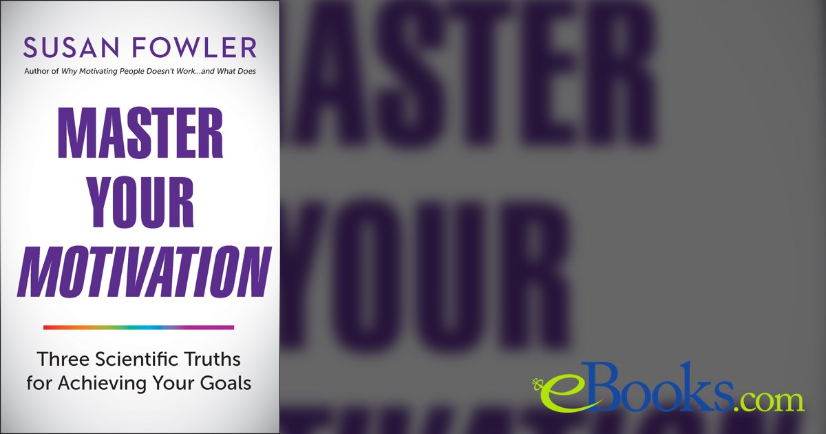 Master Your Motivation by Susan Fowler (ebook)