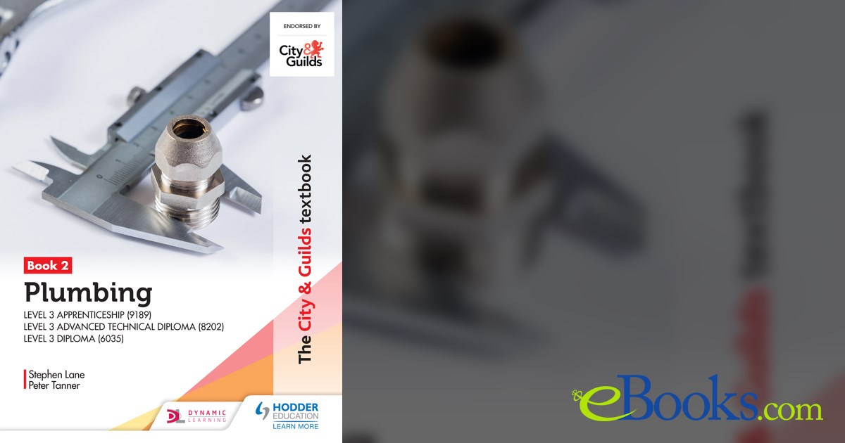The City & Guilds Textbook: Plumbing Book 2 for the Level 3 ...