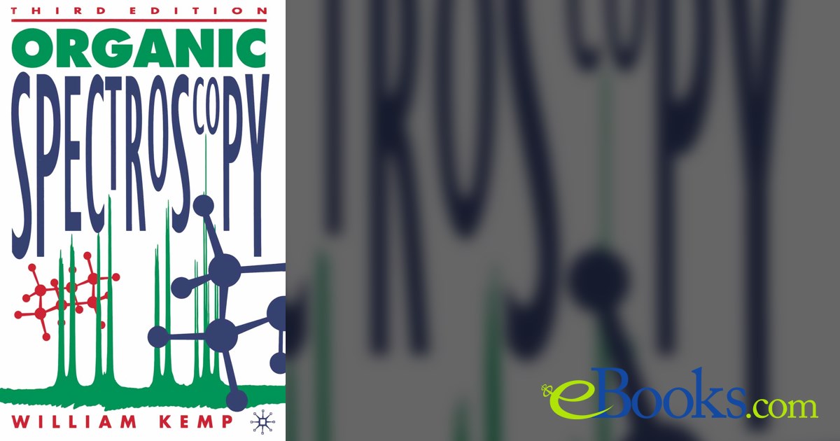 Organic Spectroscopy (3rd ed.) by William Kemp (ebook)