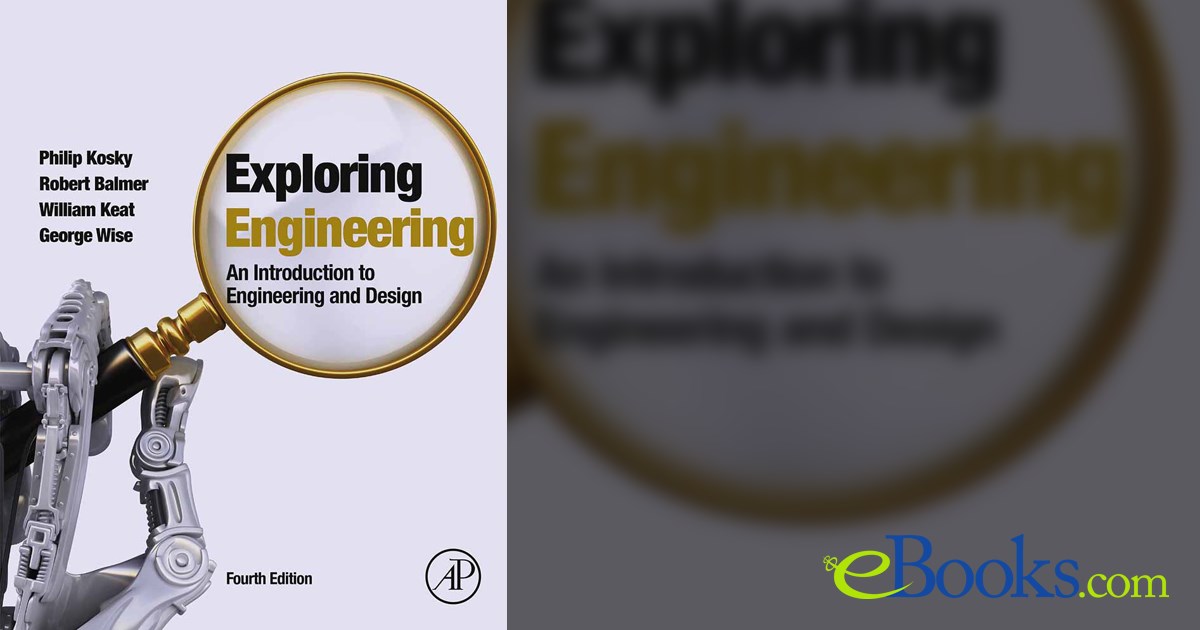 Exploring Engineering (4th ed.) by Robert Balmer Ph.D. (ebook)
