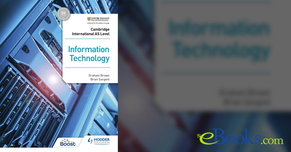 Cambridge International AS Level Information Technology Student's Book