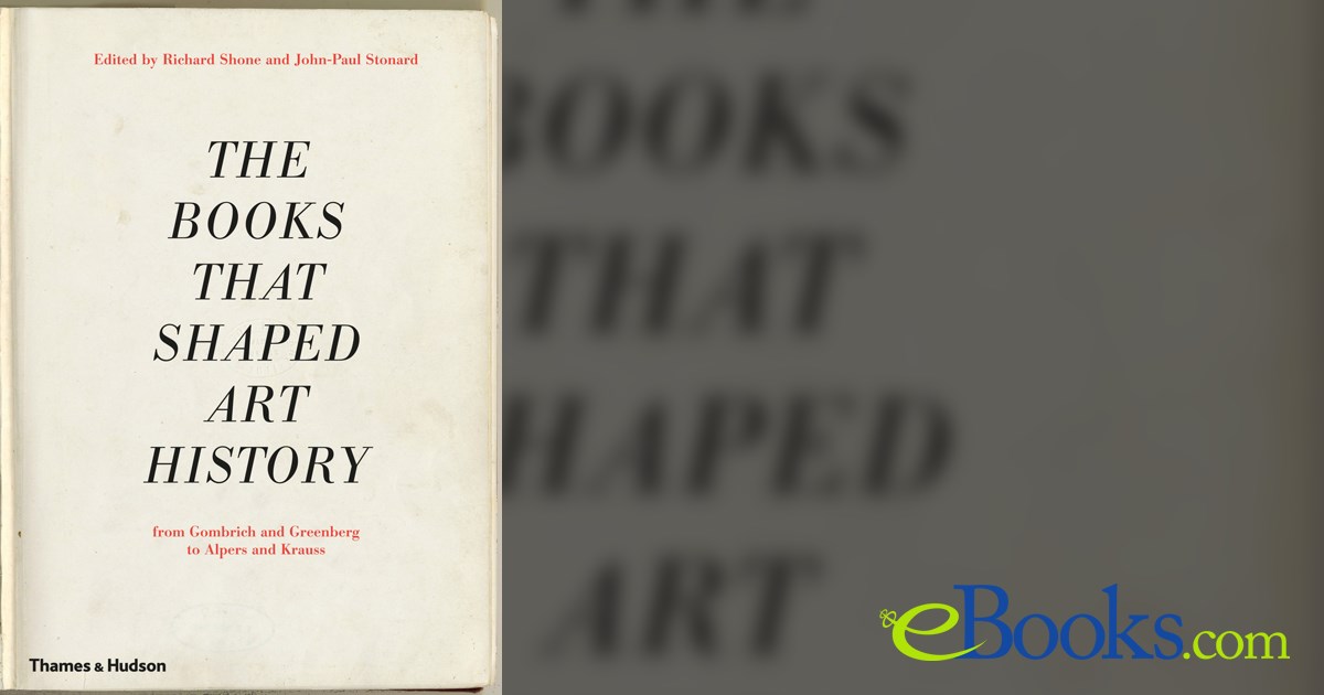 The Books That Shaped Art History by Richard Shone (ebook)