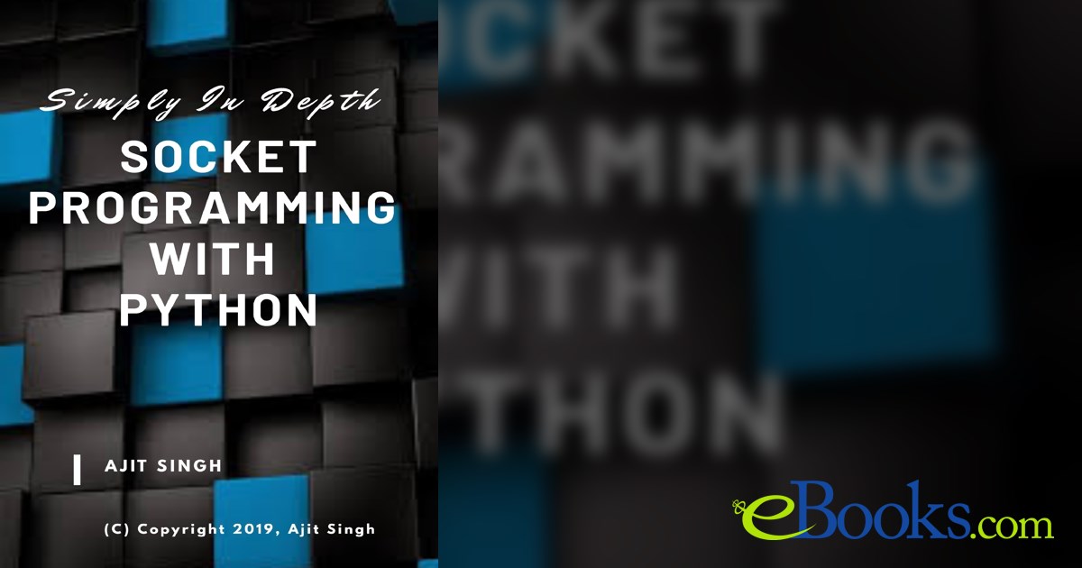 Socket Programming With Python By Ajit Singh Ebook