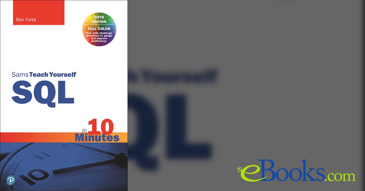 SQL in 10 Minutes a Day, Sams Teach Yourself (5th ed.)