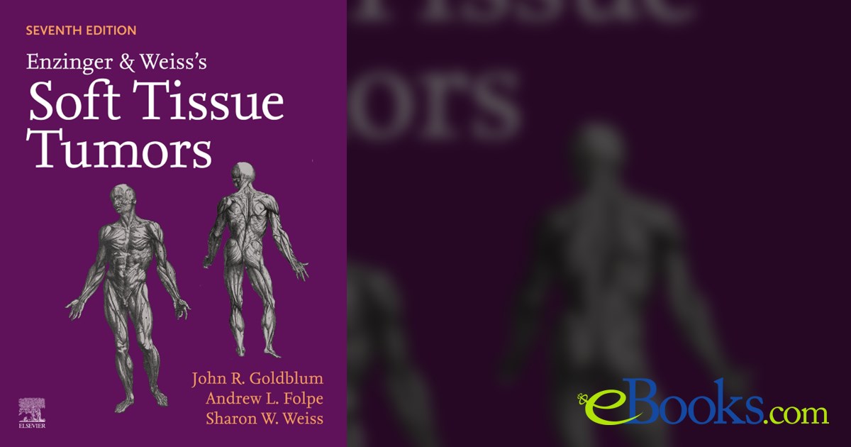 Enzinger and Weiss's Soft Tissue Tumors E-Book (7th ed.)