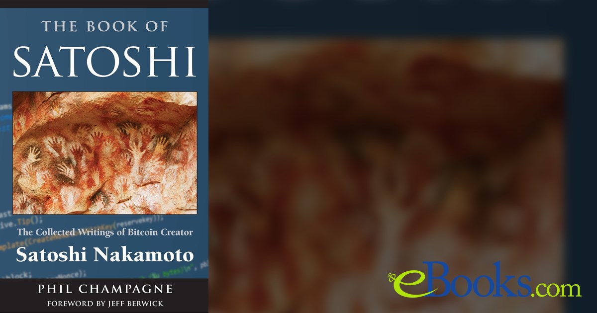 The Book Of Satoshi by Phil Champagne (ebook)