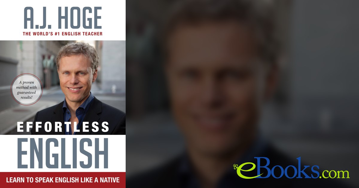 Effortless English by A.J. Hoge (ebook)