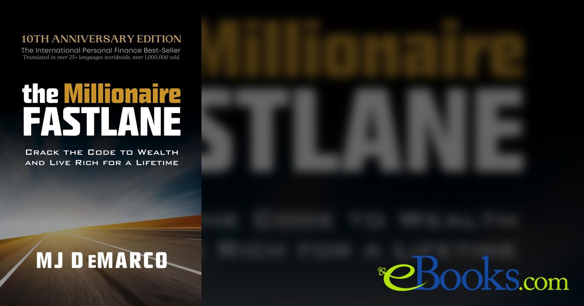 The Millionaire Fastlane by MJ DeMarco (ebook)