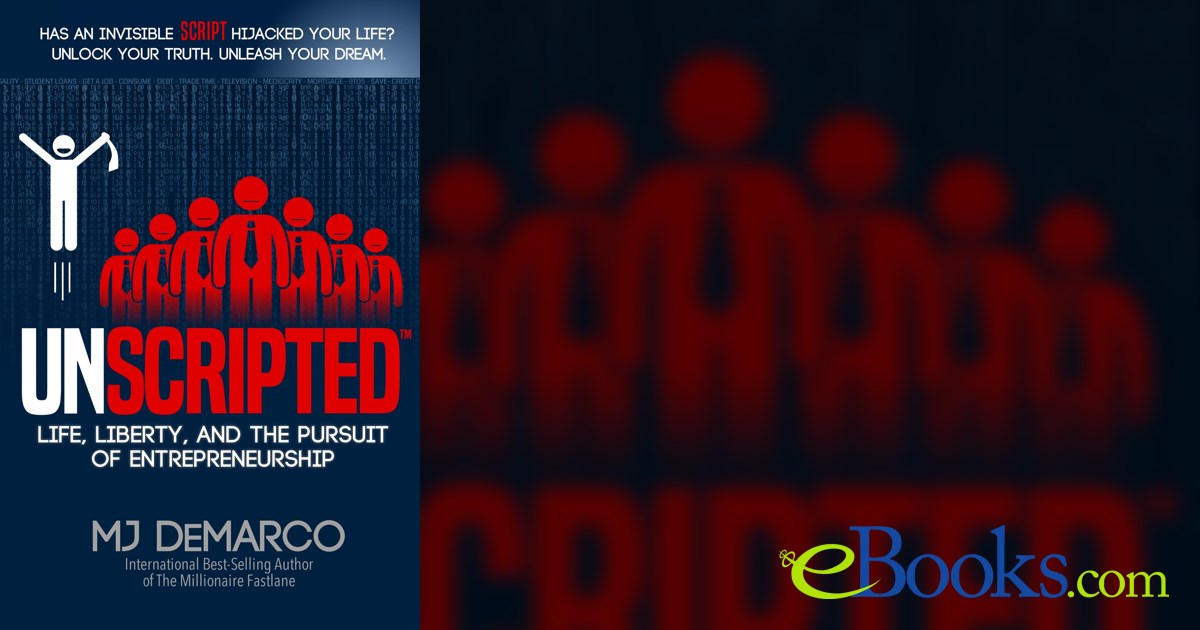 UNSCRIPTED by MJ DeMarco (ebook)