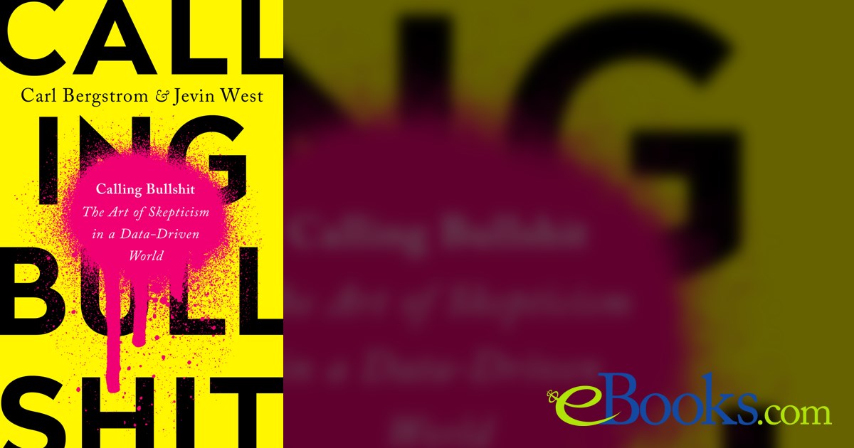 Calling Bullshit by Carl T. Bergstrom (ebook)