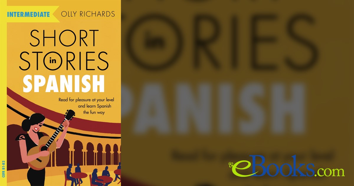 Short Stories in Spanish for Intermediate Learners