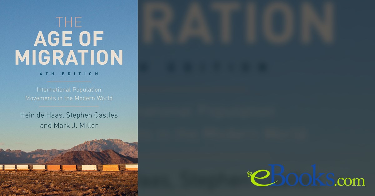 The Age of Migration (6th ed.) by Hein de Haas (ebook)