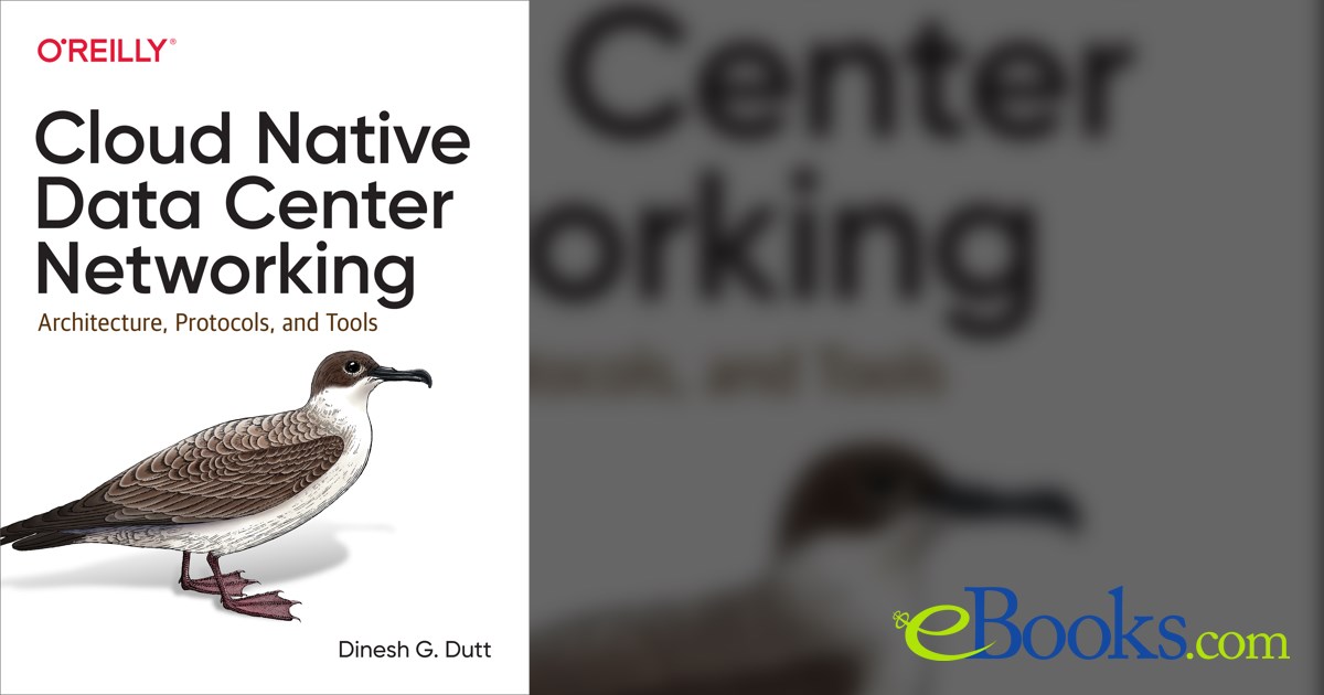Cloud Native Data Center Networking by Dinesh G. Dutt (ebook)