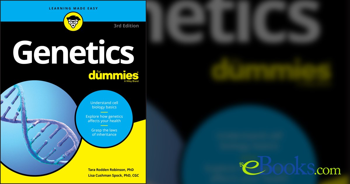 Genetics For Dummies (3rd ed.) by Tara Rodden Robinson (ebook)