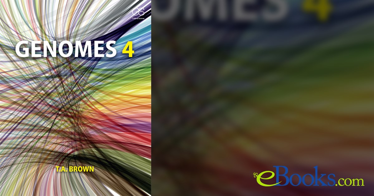 Genomes 4 (4th ed.) by T. A. Brown (ebook)