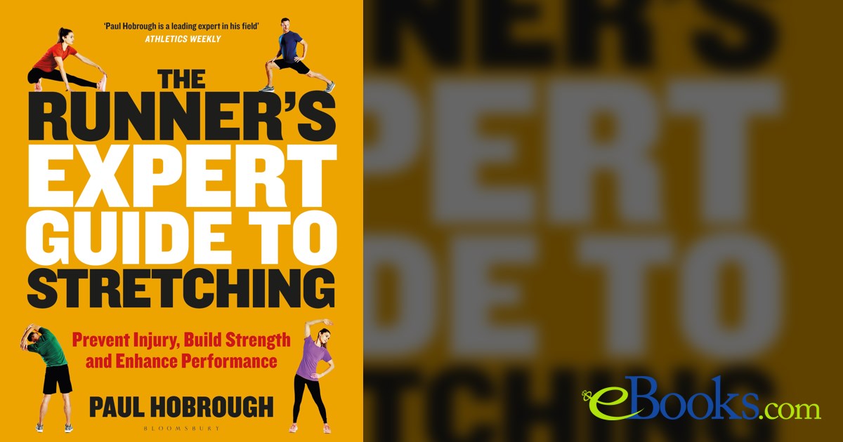 The Runner's Expert Guide to Stretching by Paul Hobrough (ebook)
