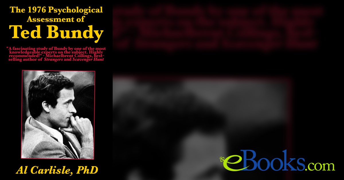 The 1976 Psychological Assessment of Ted Bundy