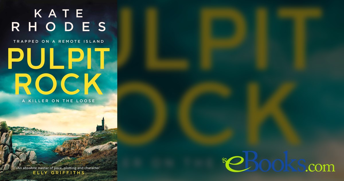 Pulpit Rock by Kate Rhodes (ebook)