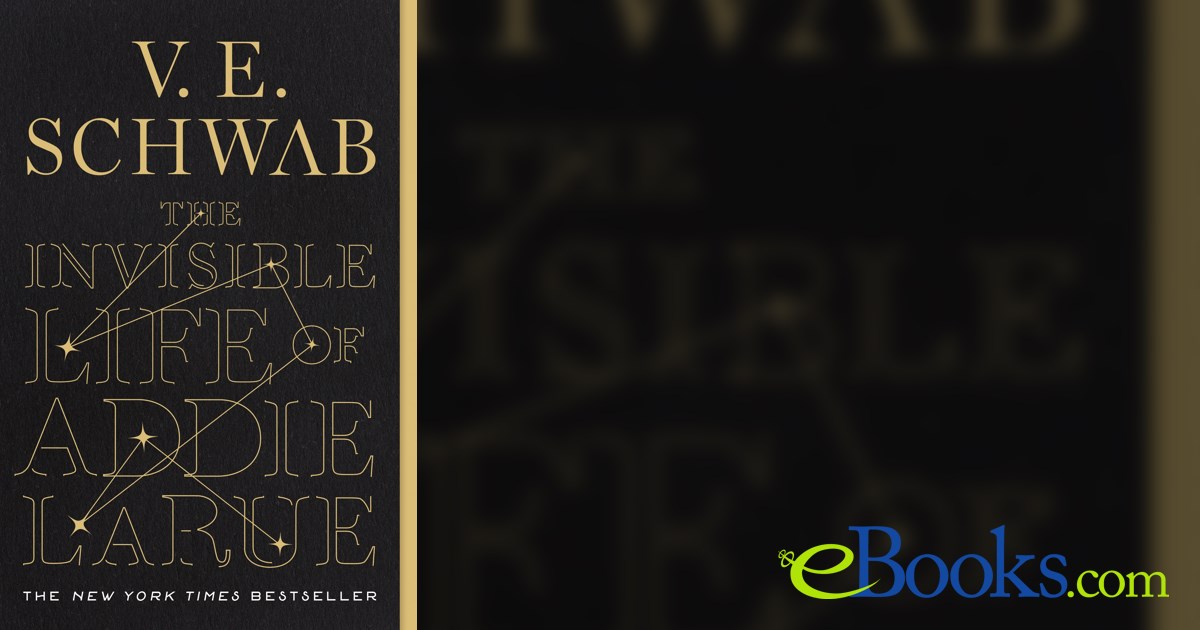 The Invisible Life of Addie LaRue by V. E. Schwab (ebook)