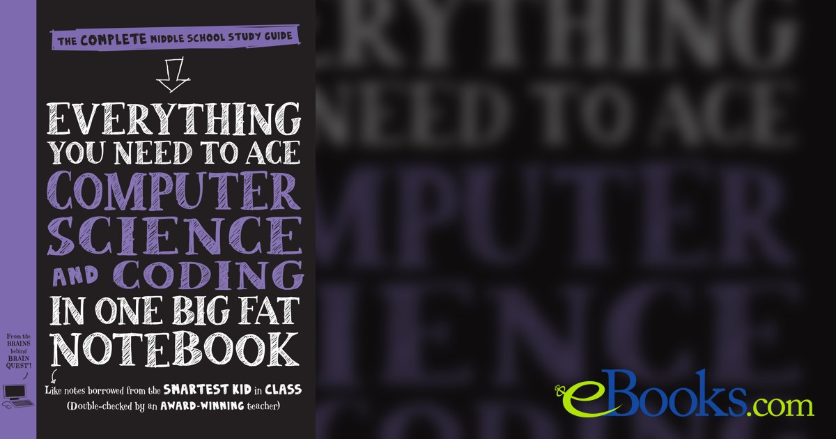 Everything You Need to Ace Computer Science and Coding in One Big Fat ...