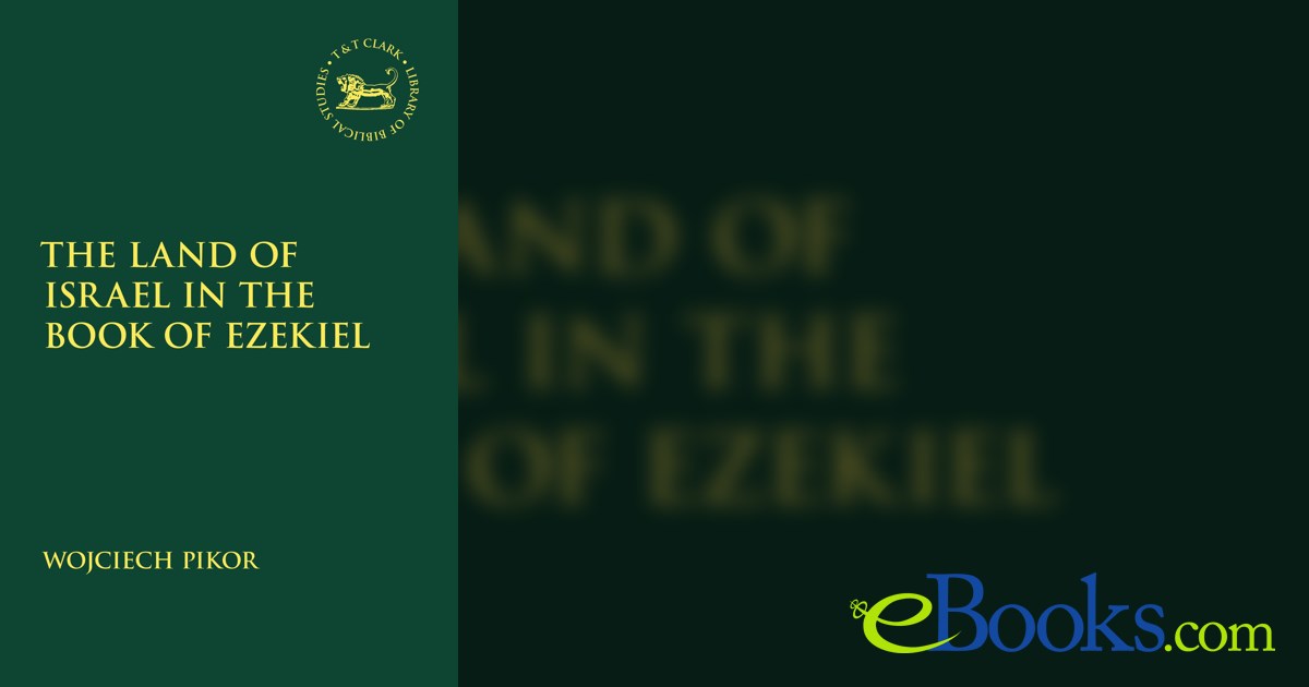 The Land of Israel in the Book of Ezekiel by Wojciech Pikor (ebook)