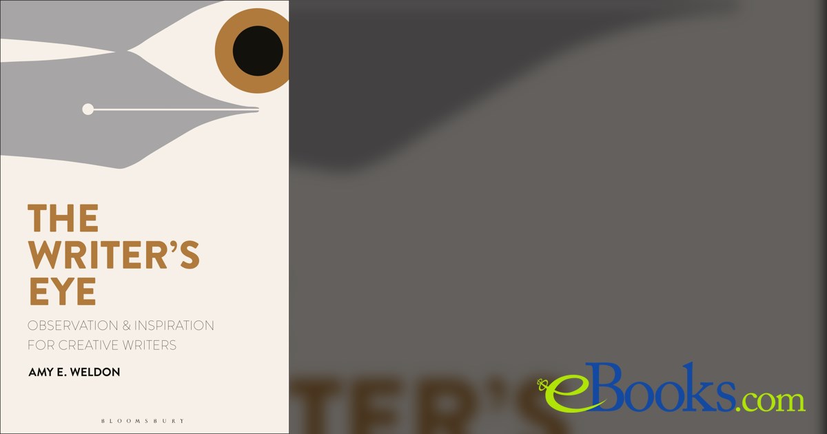The Writer's Eye by Amy E. Weldon (ebook)