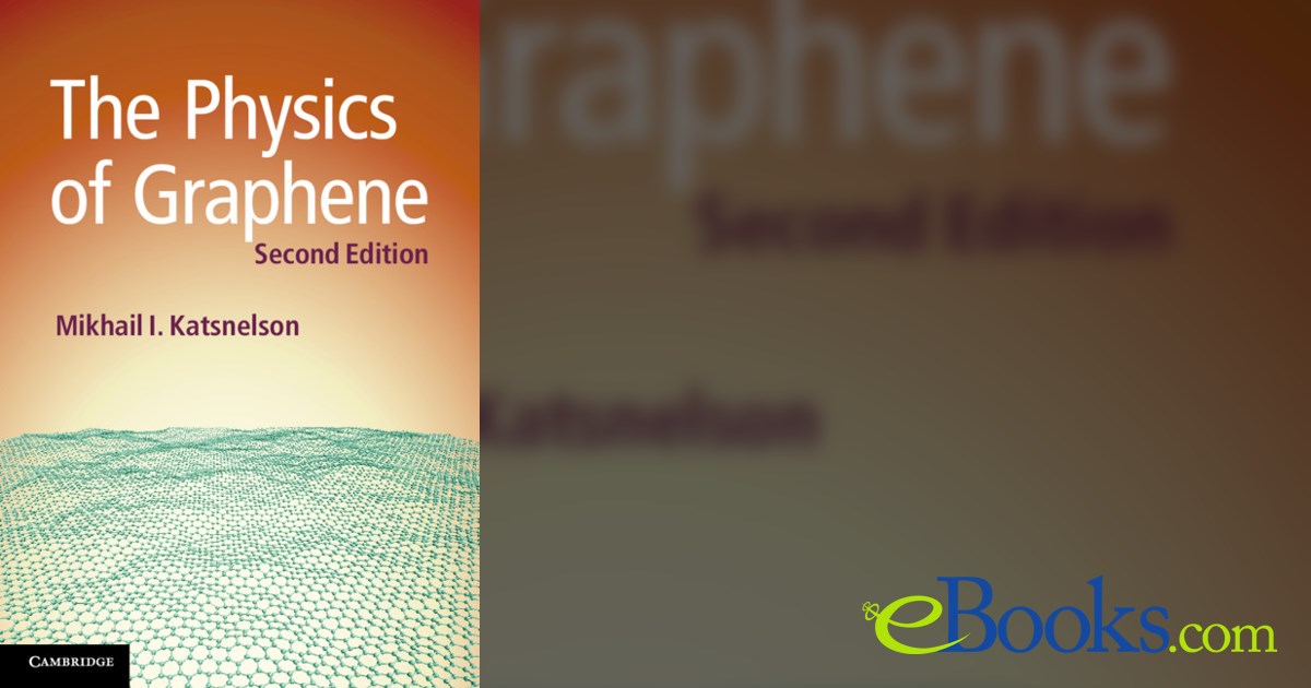The Physics of Graphene (2nd ed.) by Mikhail I. Katsnelson (ebook)