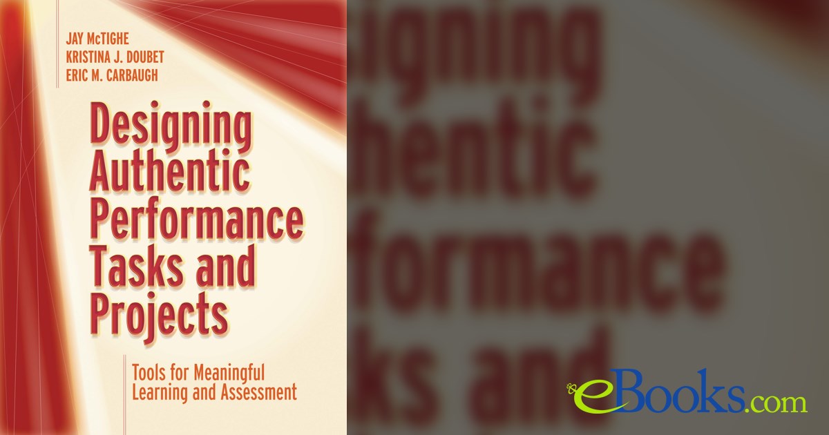 Designing Authentic Performance Tasks and Projects