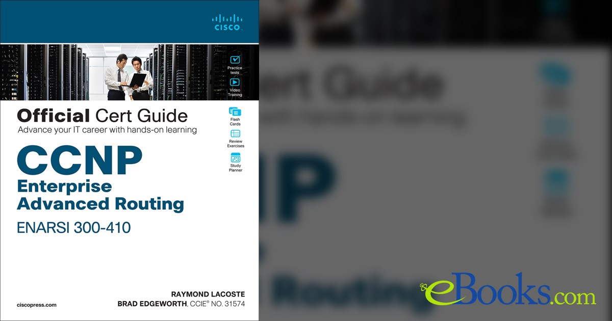 CCNP Enterprise Advanced Routing ENARSI 300-410 Official Cert Guide