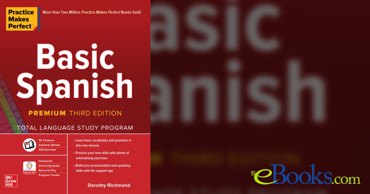 Practice Makes Perfect: Basic Spanish, Premium Third Edition